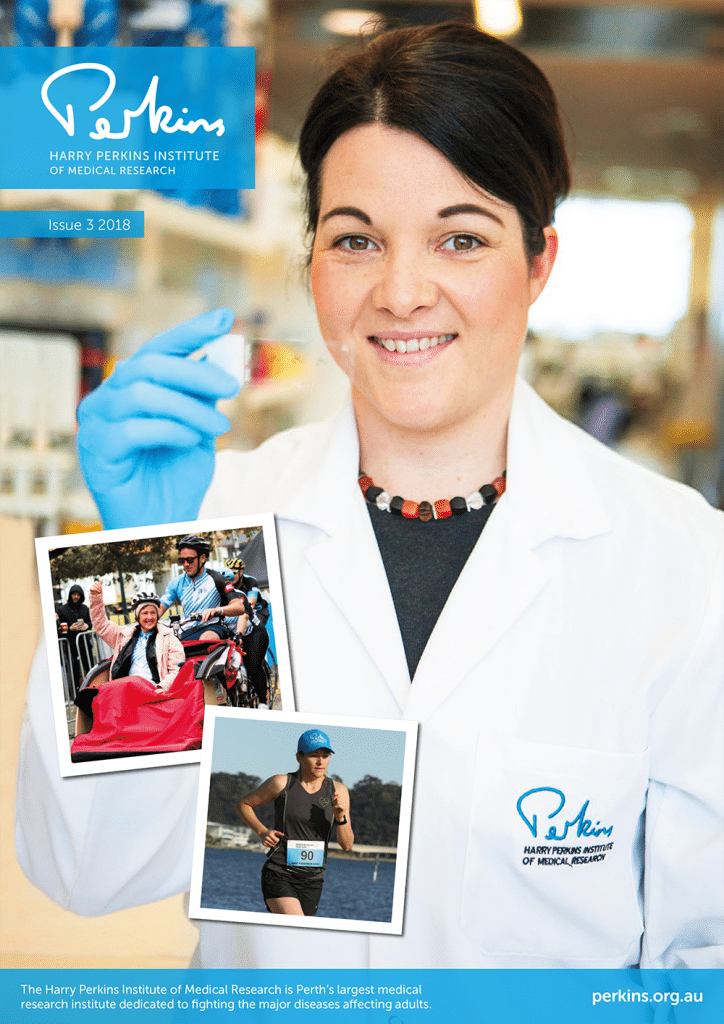 Perkins Magazine 2018 Issue 3 - Harry Perkins Institute of Medical Research